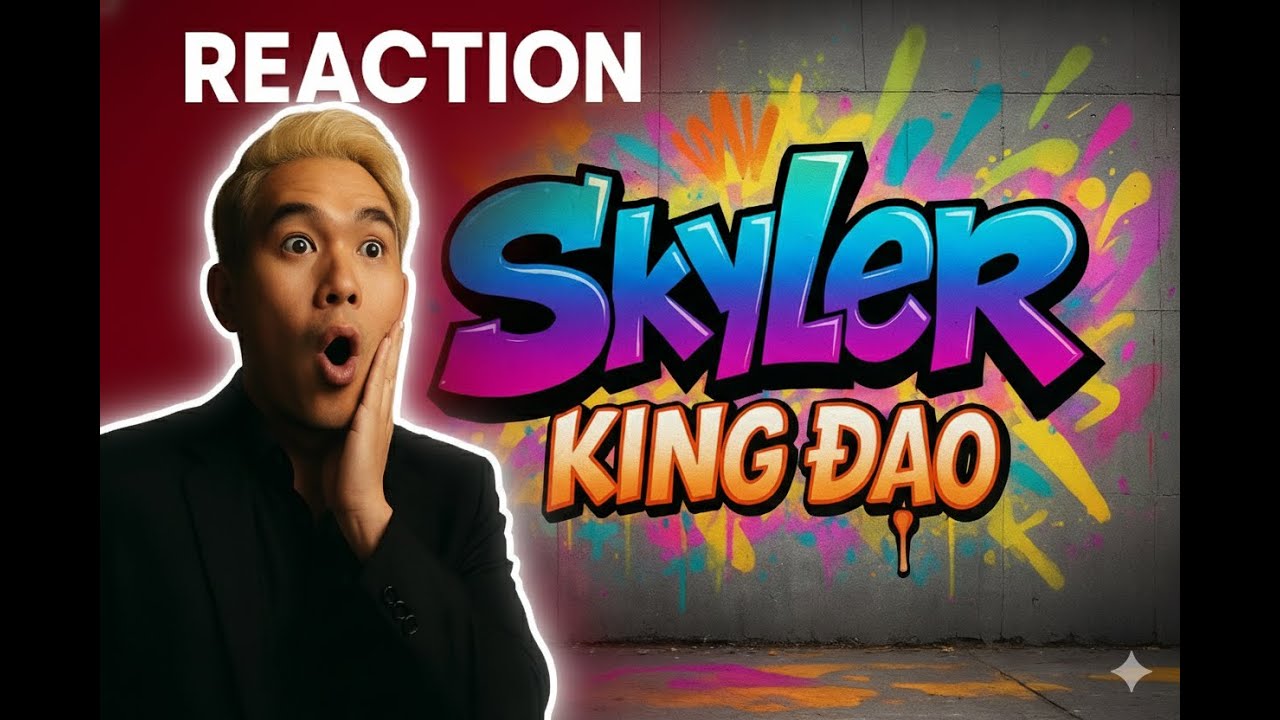 Reaction Skyler – King Đão | Hết Thời IV nhưng vẫn ĐẲNG CẤP - YouTube