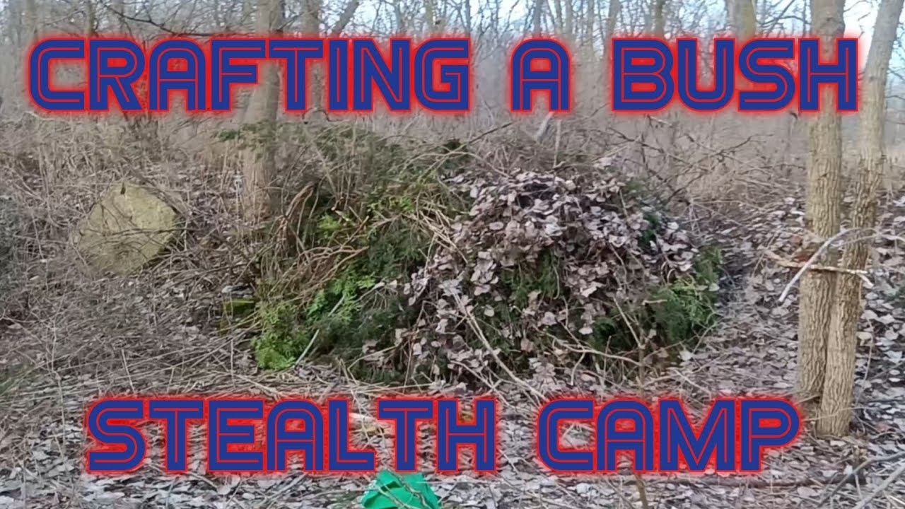 Crafting a Bush | Stealth Camp | Stealth Camping In a Bush | Best ...