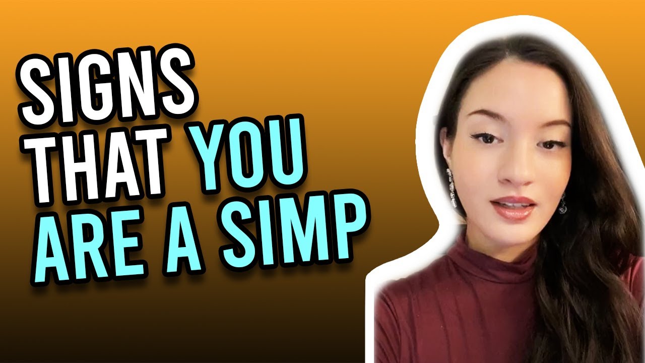 Signs That You Are A Simp - YouTube