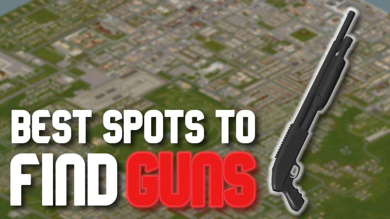 The BEST locations to find guns.. (PZ Tips #8) - YouTube