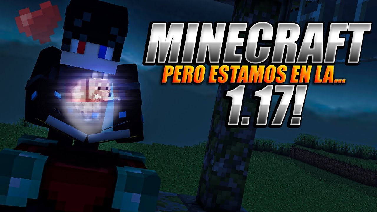 Minecraft pero estamos en la 1.17 - YouTube