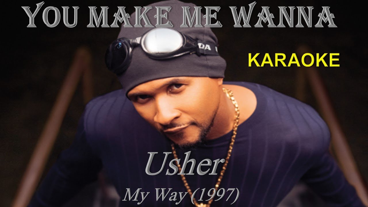 You make me wanna - Usher (karaoke) HD - YouTube