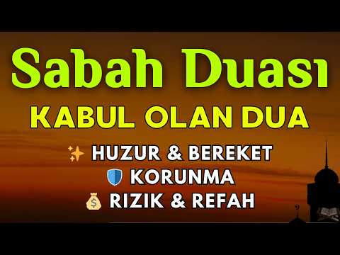 SABAH DUASI 🌅 Kabul Olan Dua ile Korunma, Huzur, Bereket ve Zenginlik!