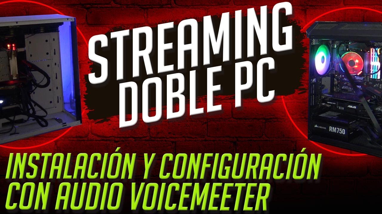 INSTALACIÓN STREAMING CON DOBLE PC Y CON AUDIO, CONFIGURACIÓN ...