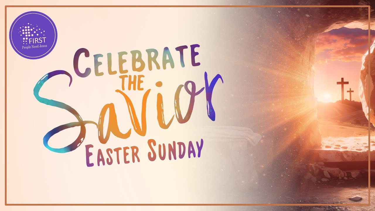 Message: Celebrate The Savior - Easter Sunday - YouTube