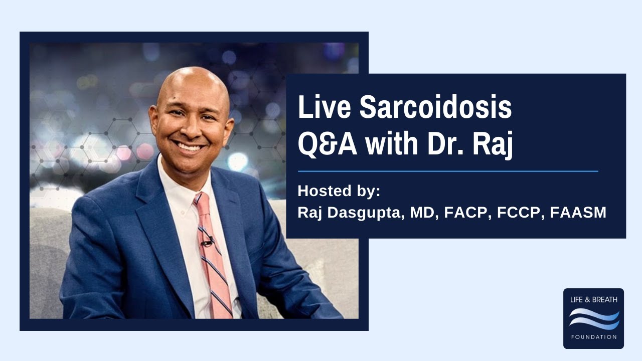 Sarcoidosis Q&A with Dr. Raj Dasgupta - YouTube