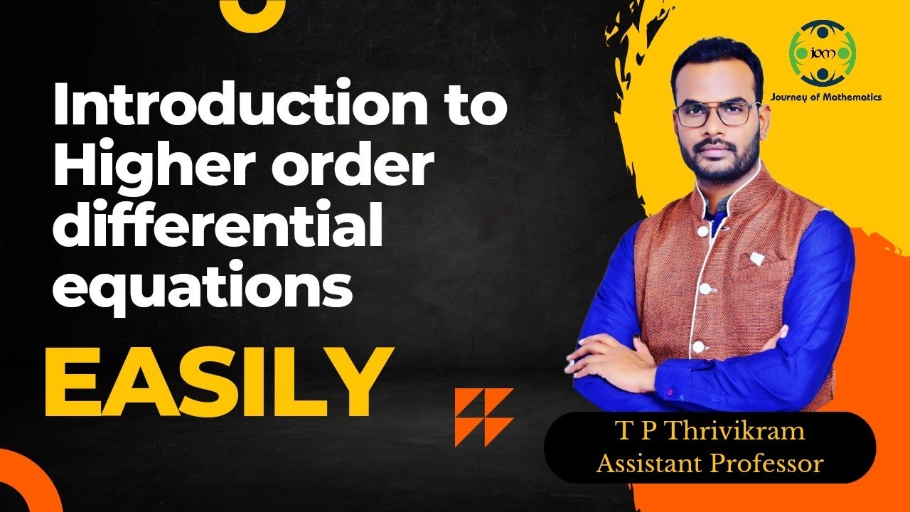 Introduction to Higher Order differential equations - YouTube