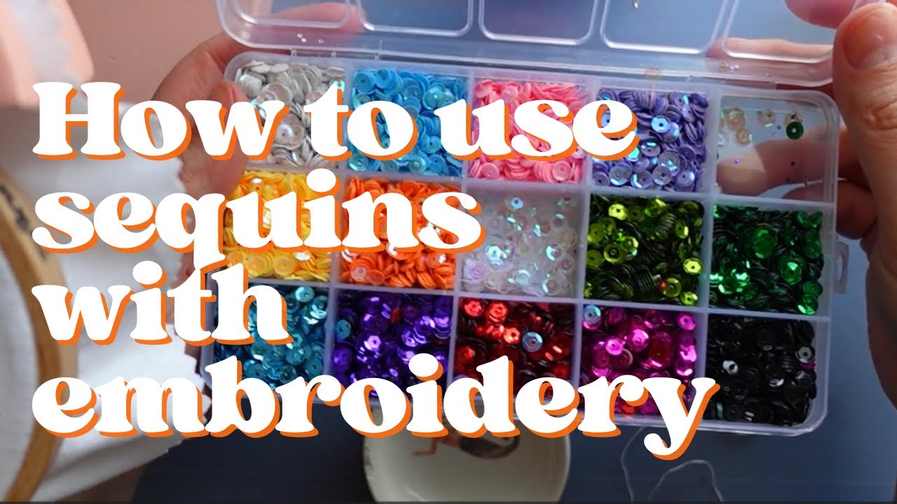 How To Use Sequins With Embroidery | Couching Sequins | Beginner ...