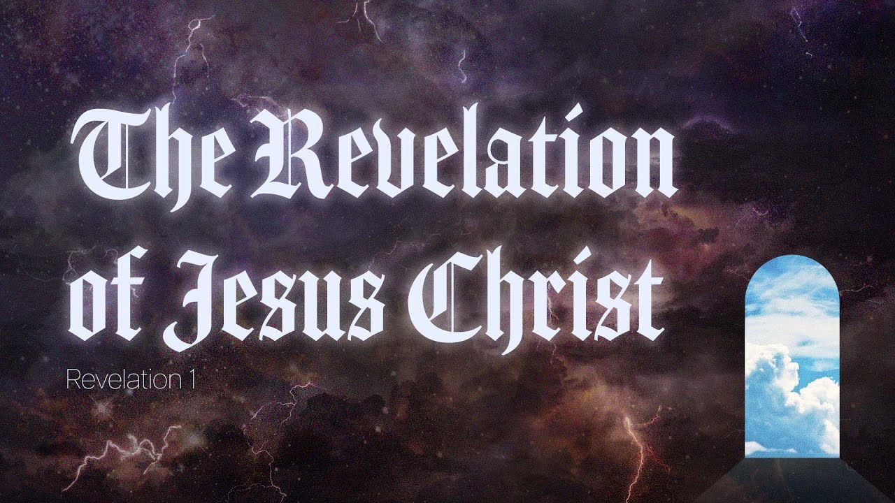 Revelation | The Revelation of Jesus Christ | Revelation 1 - YouTube