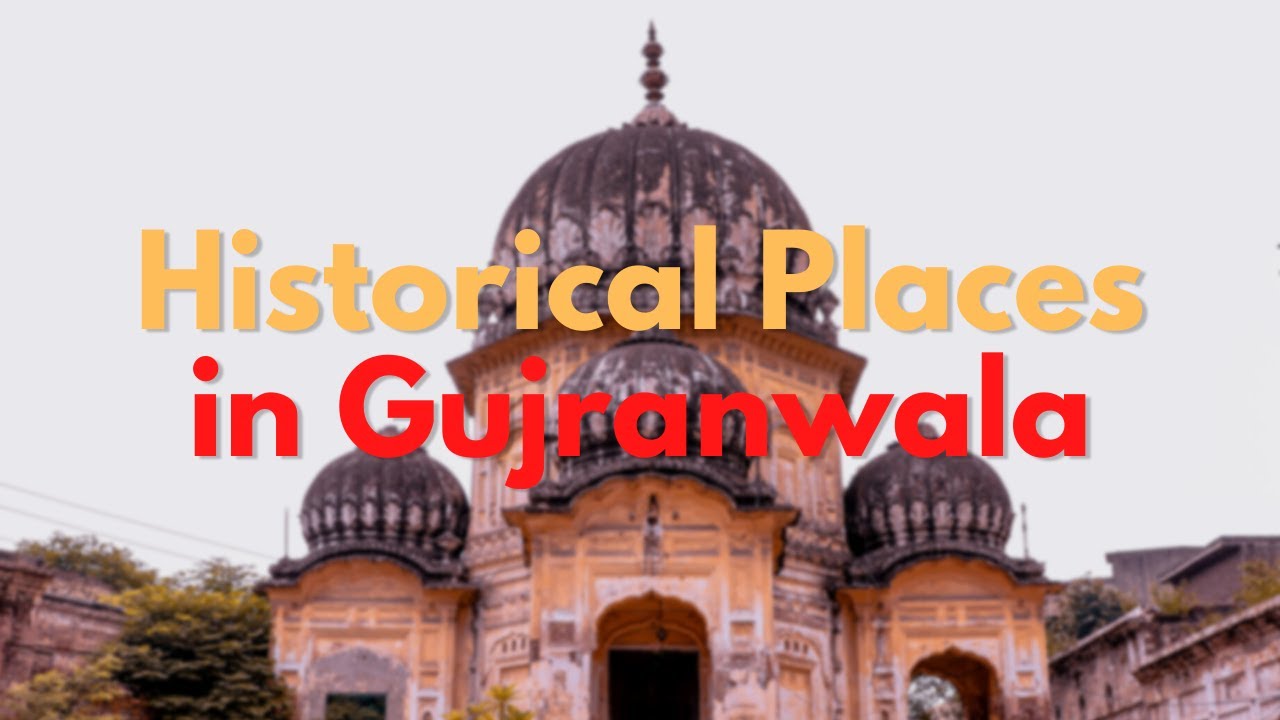 Historical Places and their renovation Gujranwala - YouTube