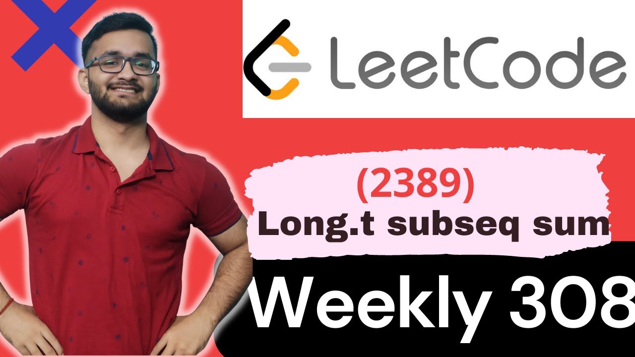 2389 Longest Subsequence With Limited Sum Leetcode Weekly Contest 308 Leetcode 2389 Youtube 6231