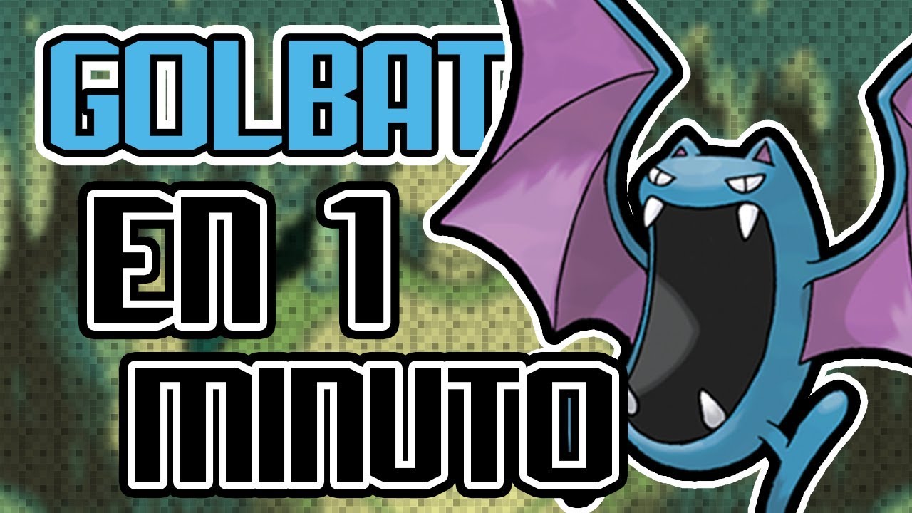 GOLBAT EN 1 MINUTO!! - YouTube