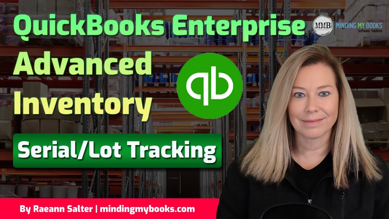 QuickBooks Enterprise: How to Setup and Use Lot Numbers for Advanced ...