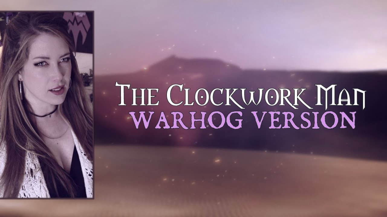 The Clockwork Man (Warhog Version) - YouTube