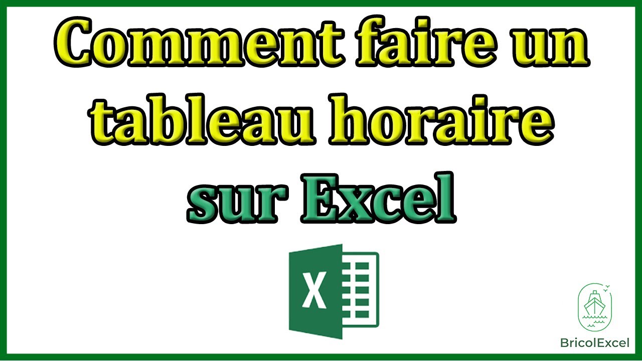 Comment faire un tableau horaire sur Excel - YouTube