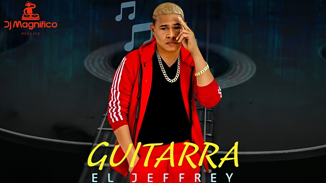 El Jeffrey - Guitarra Remasterizado Intro 124 BPM | Edit. (@djmagnifico ...