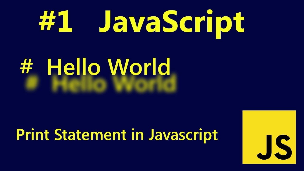 #javascript Hello World In Javascript - Youtube