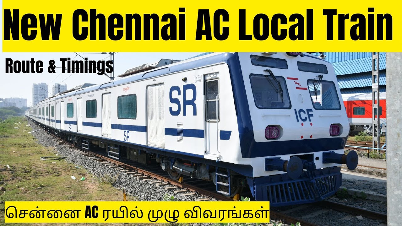 New Chennai AC Local Train Route & Timings – சென்னை AC ரயில் முழு ...