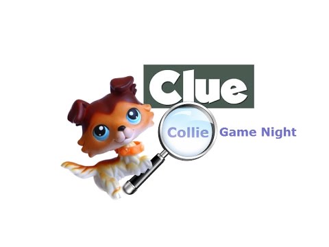 LPS: Collie Game Night #3 (Clue) - YouTube