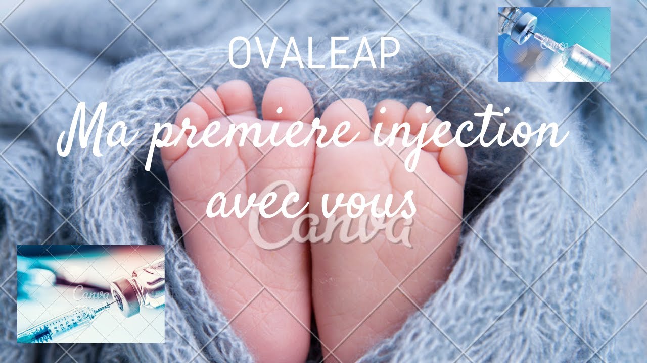 OVALEAP ma première injection avec vous - YouTube