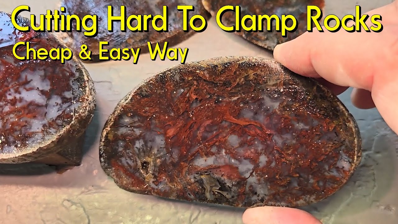 Cutting Hard To Clamp Rocks: Cheap and Easy #lapidary #agate #jasper # ...