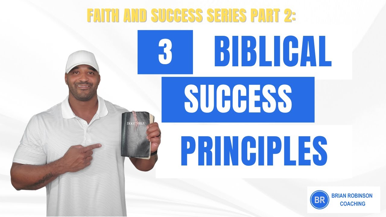 Faith and Success Series Part 2 3 Biblical Principles That Will Help ...