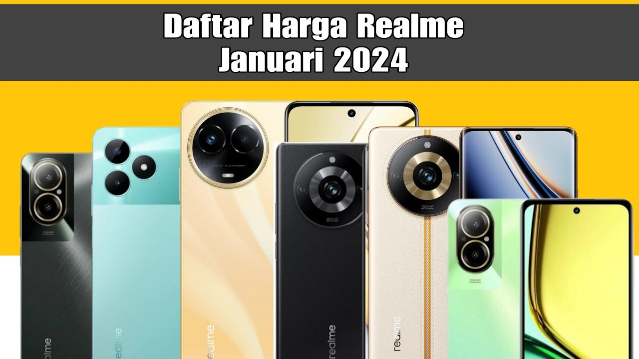 HARGA REALME TERBARU JANUARI 2024 | harga hp Realme Januari 2024 - YouTube