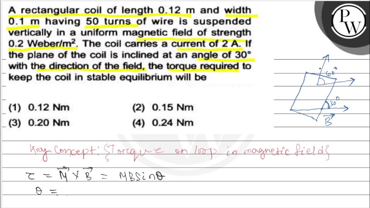 A rectangular coil of length \( 0.12 \mathrm{~m} \) and width \( 0.1 \mathrm{~m} \) having 50 tu ...
