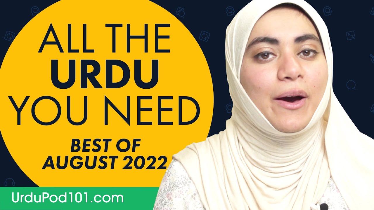 Your Monthly Dose of Urdu - Best of August 2022 - YouTube