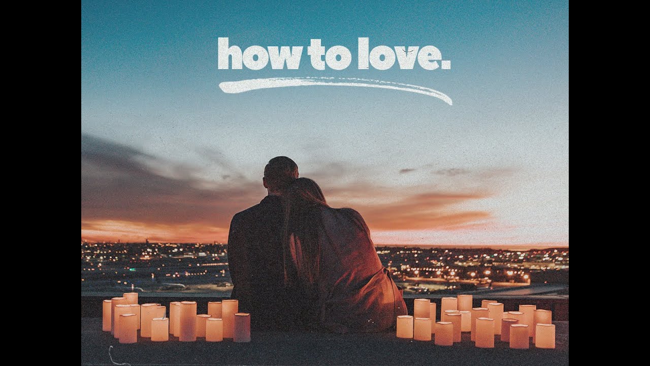 How to love - 3 - A love that works - YouTube