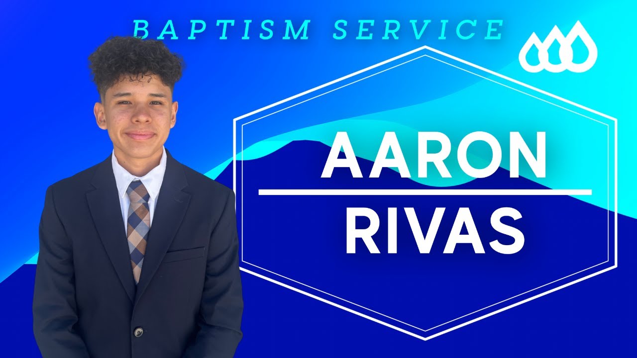 Baptism Service - Aaron Rivas 5/5/2024 - YouTube