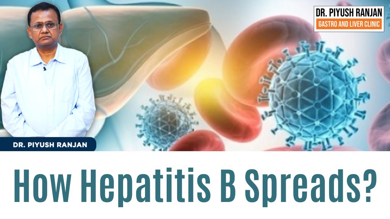 How Hepatitis B Spreads? | How is Hepatitis B Transmitted? | Dr. Piyush ...