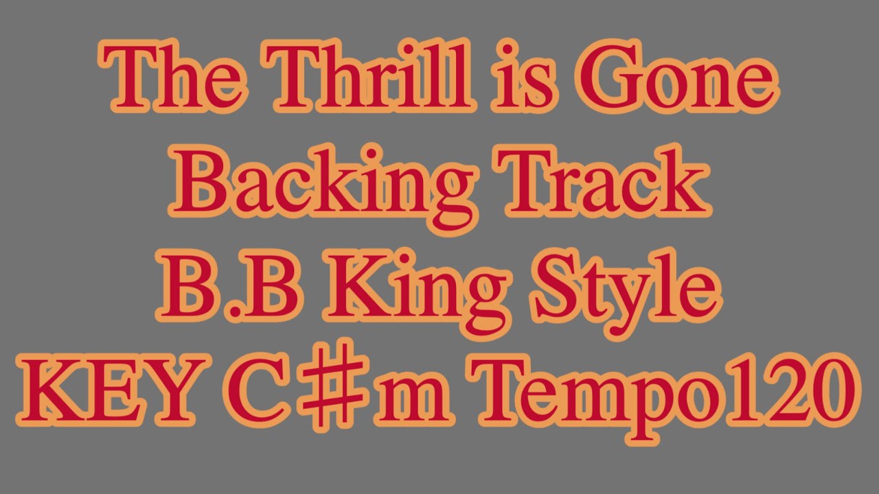 The Thrill is Gone Backing track B.B king Style Key C♯m Tempo120 ギター ...