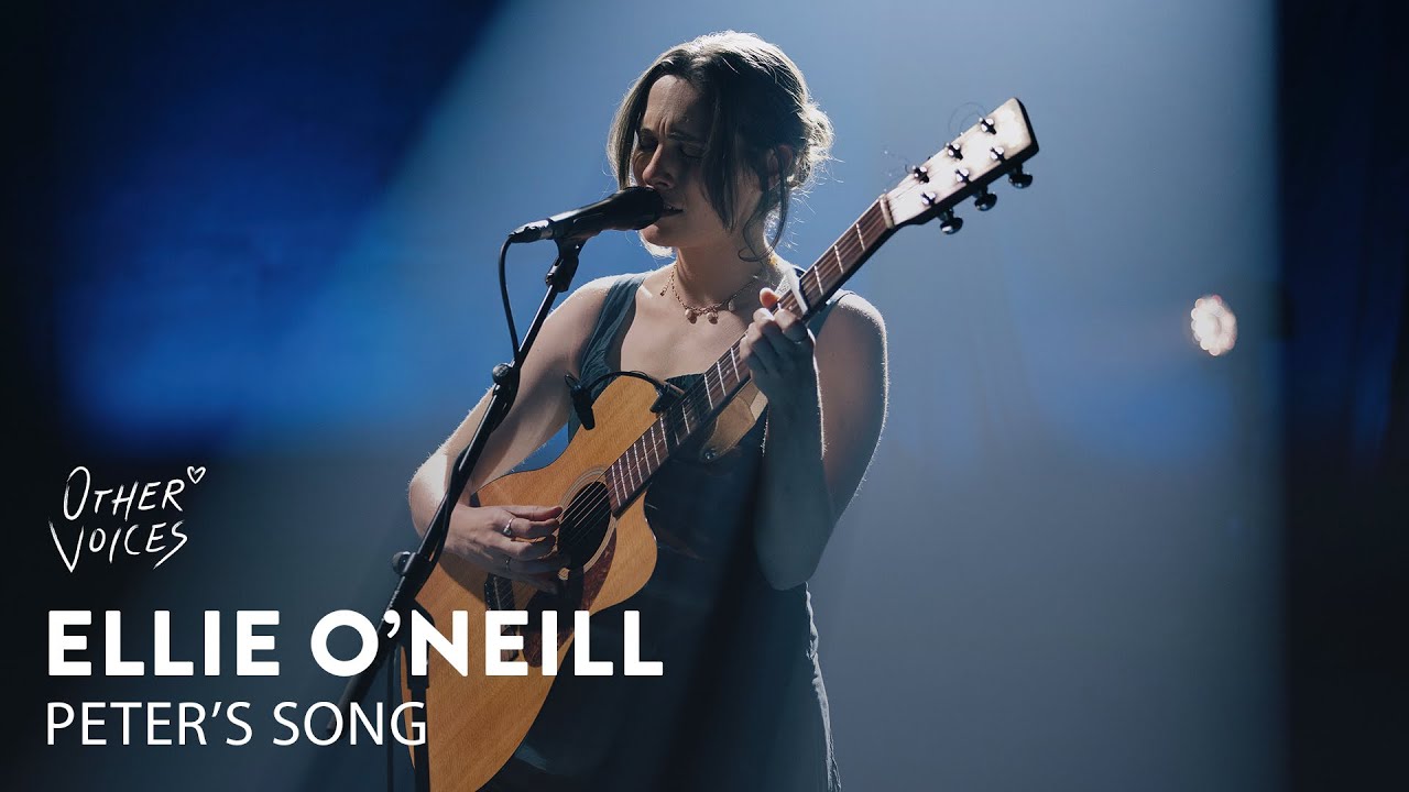 Ellie O'Neill - Peter's Song | Live from Other Voices - YouTube