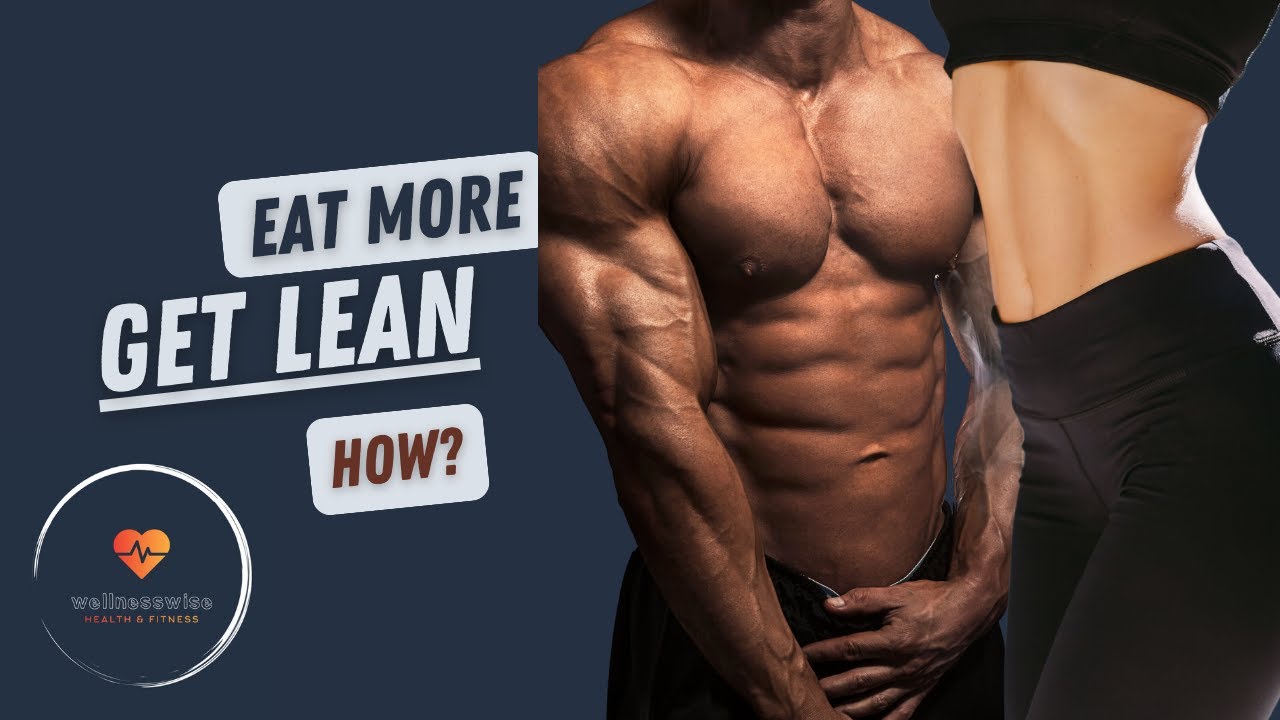 Unlock Your Shredded Physique: Eat More to Get Lean - YouTube