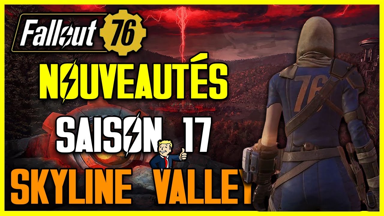 Fallout 76 [SAISON 17] - LES NOUVEAUTÉS DE LA SAISON 17 & SKYLINE ...