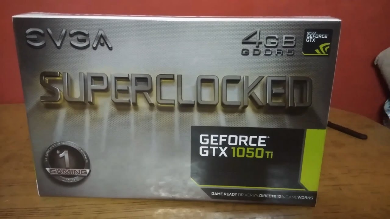 EVGA NVIDIA GTX 1050 Ti SC Unboxing and Installation - YouTube