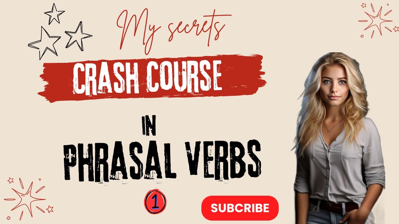 Crash Course in Phrasal Verbs: Learn to ‘Get On’ with Style - YouTube