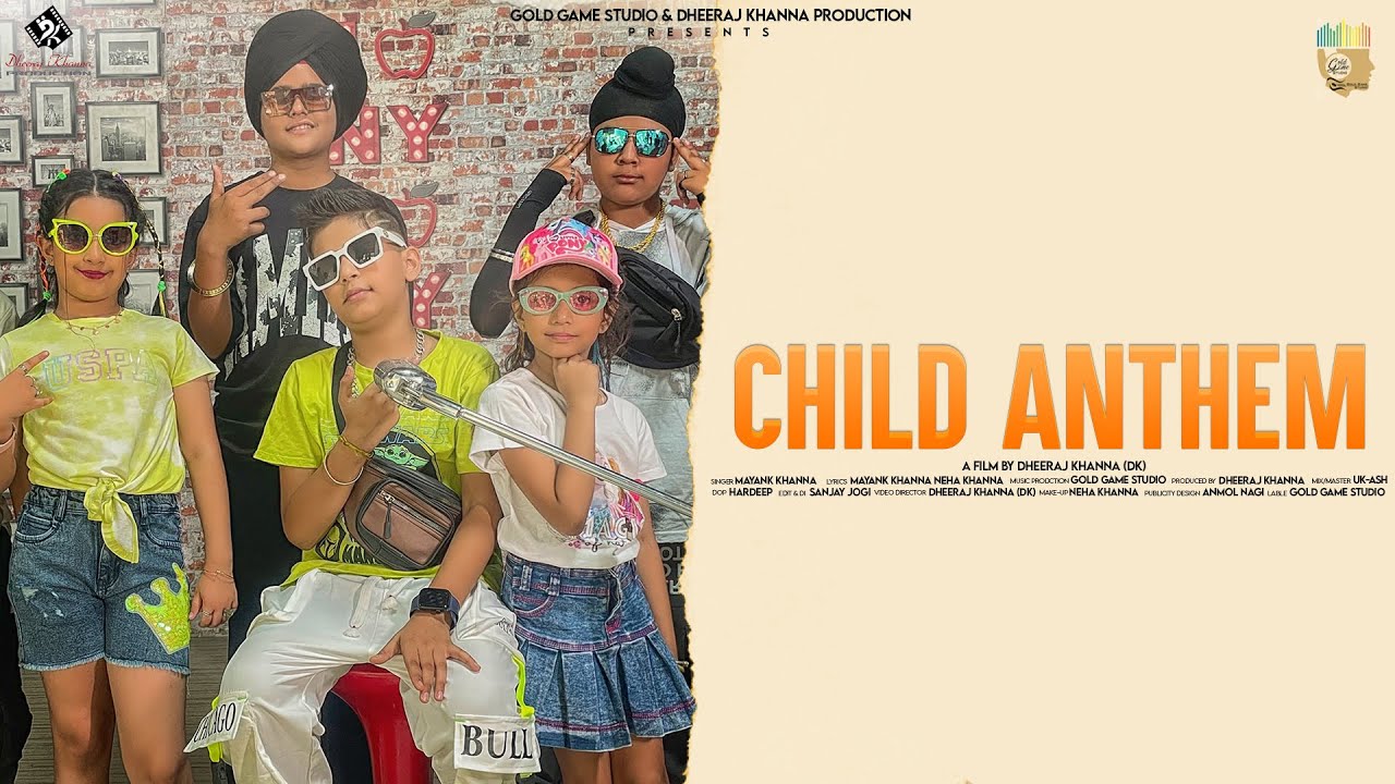 Child Anthem | Mayank Khanna | Gold Game Studio | DK | Latest Hindi ...