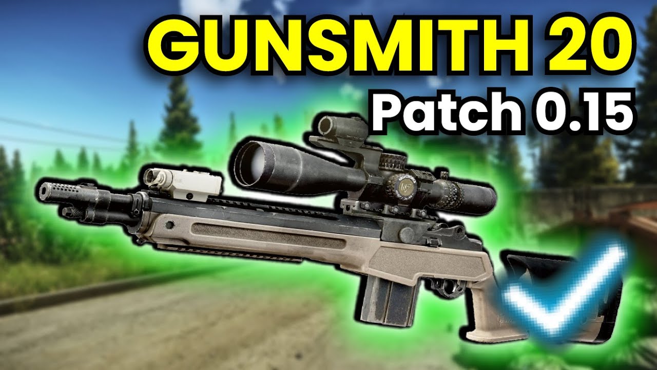 Gunsmith Part 20 - Patch 0.15 Guide | Escape From Tarkov - YouTube