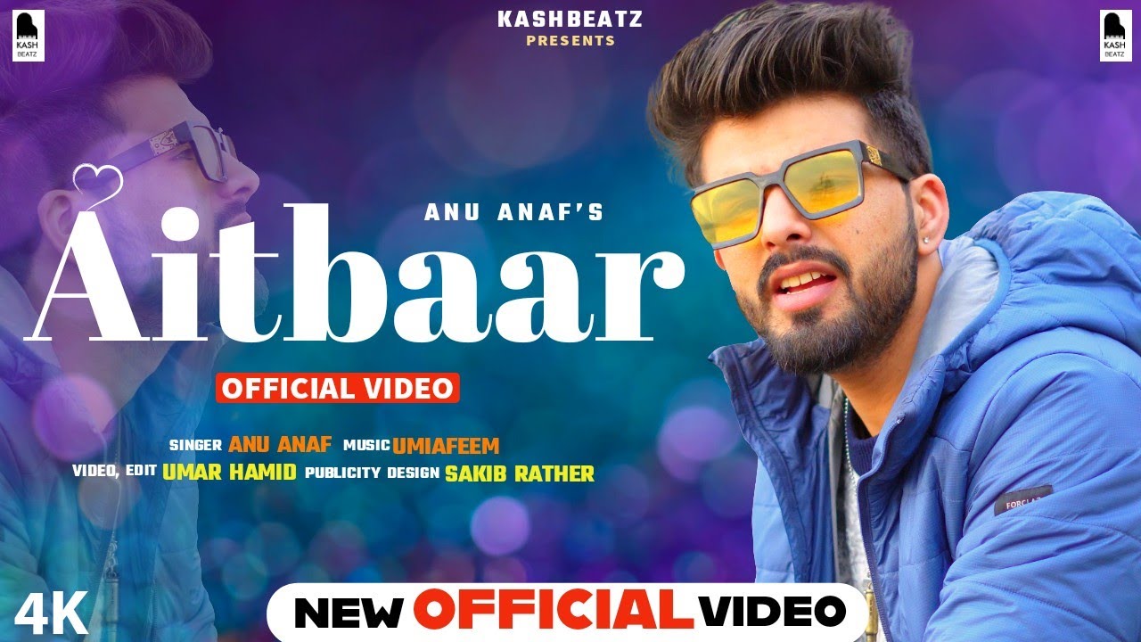 AITBAAR FT ANU ANAF | UMI A FEEM | NEW SUPERHIT KASHMIRI SONG - YouTube ...