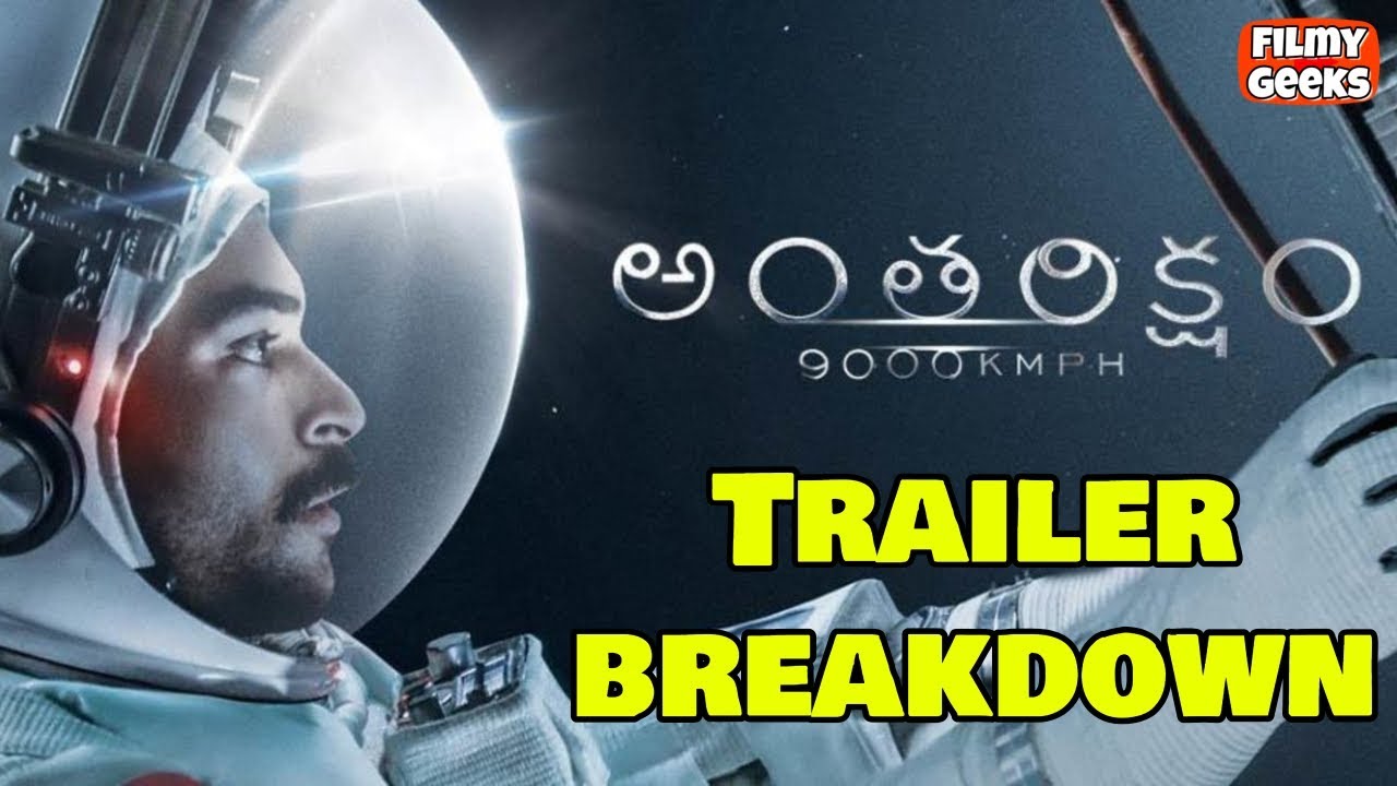 Anthariksham Trailer Breakdown | Why 9000 KMPH? | Varun Tej | Sankalp ...