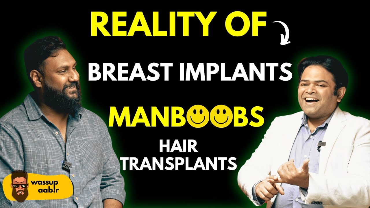 What Are Breast Implants, Manboobs, Hair Transplant and Cosmetic ...