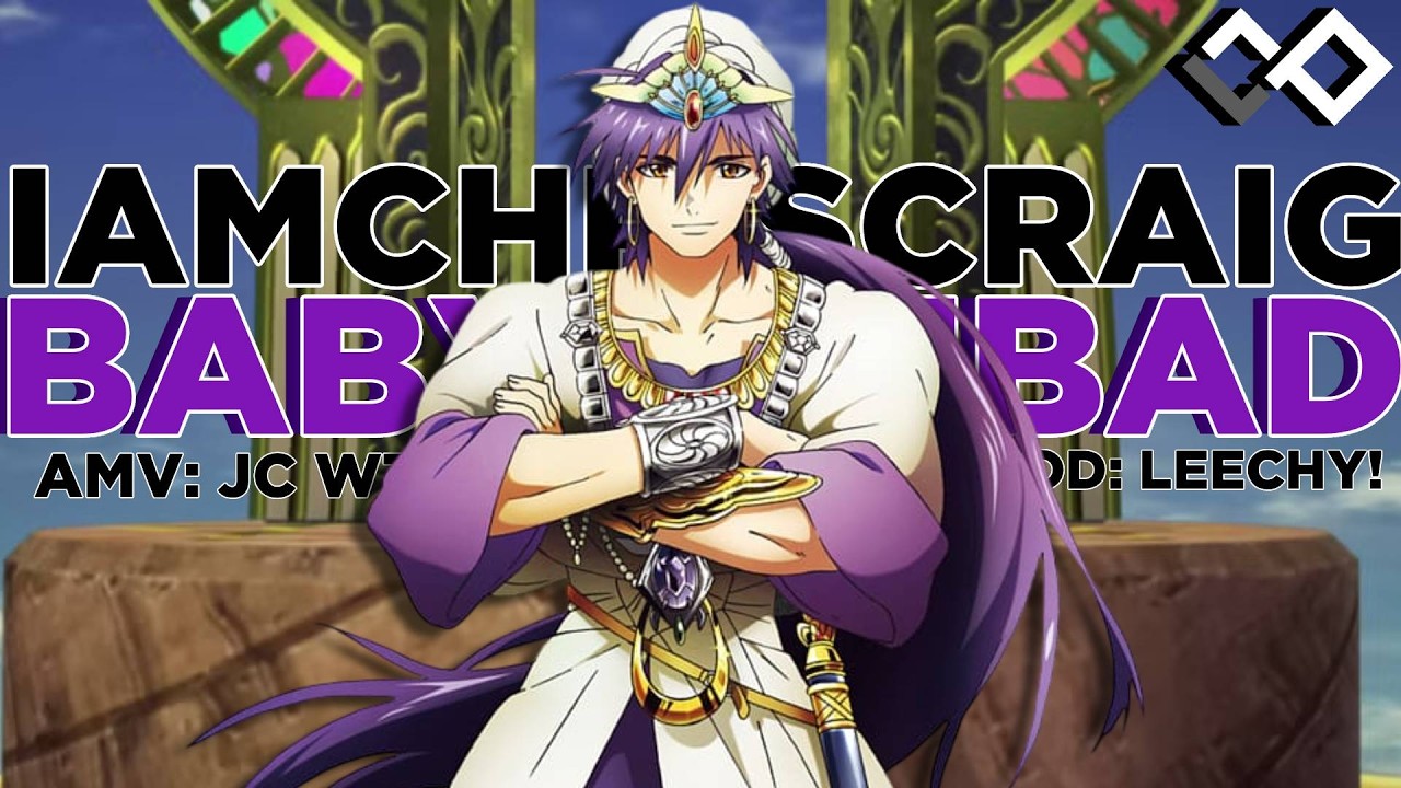 IAMCHRISCRAIG - "BABY SINBAD" [Magi AMV] - YouTube