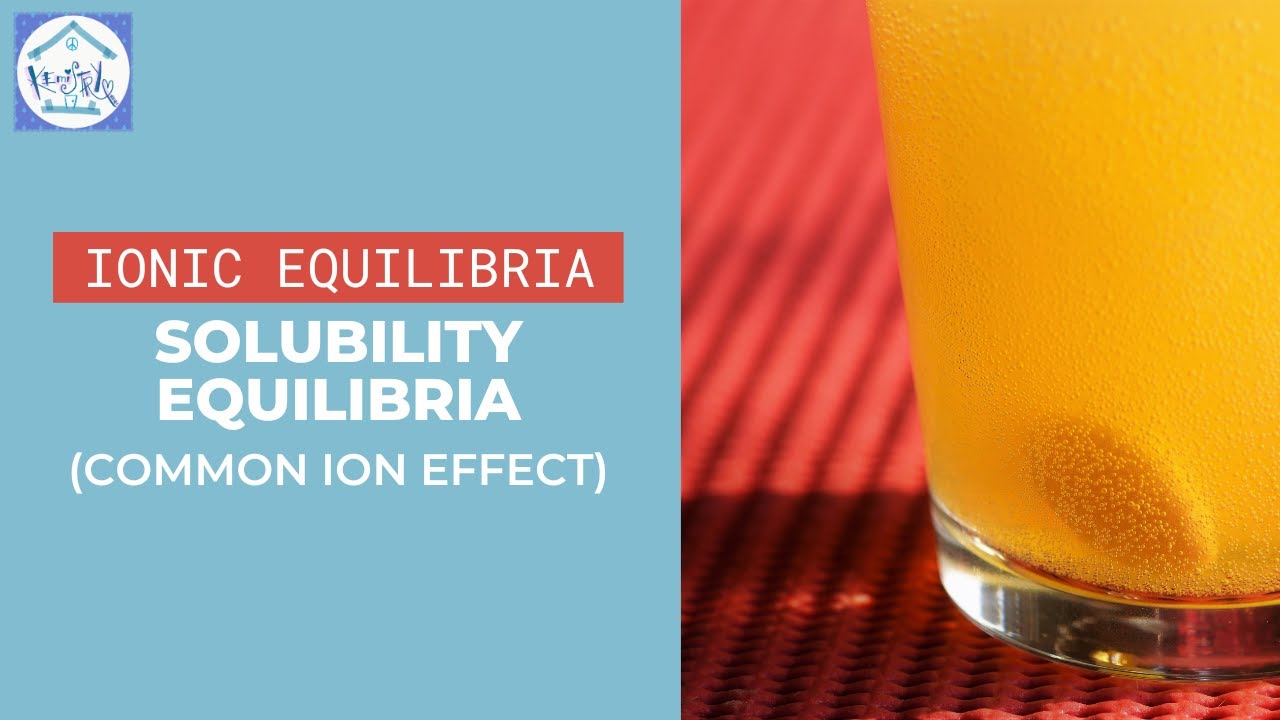 Solubility Equilibria (Common Ion Effect) | Topic 7 SK015 - YouTube