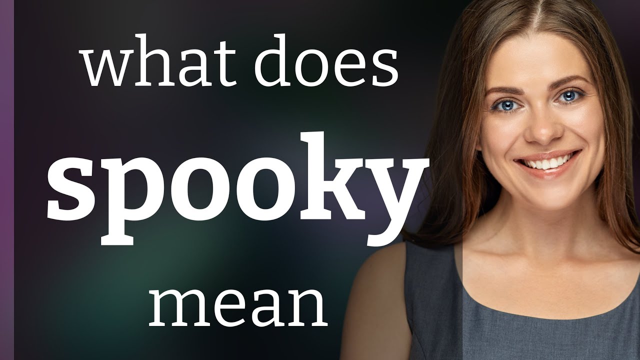 Spooky | meaning of SPOOKY - YouTube