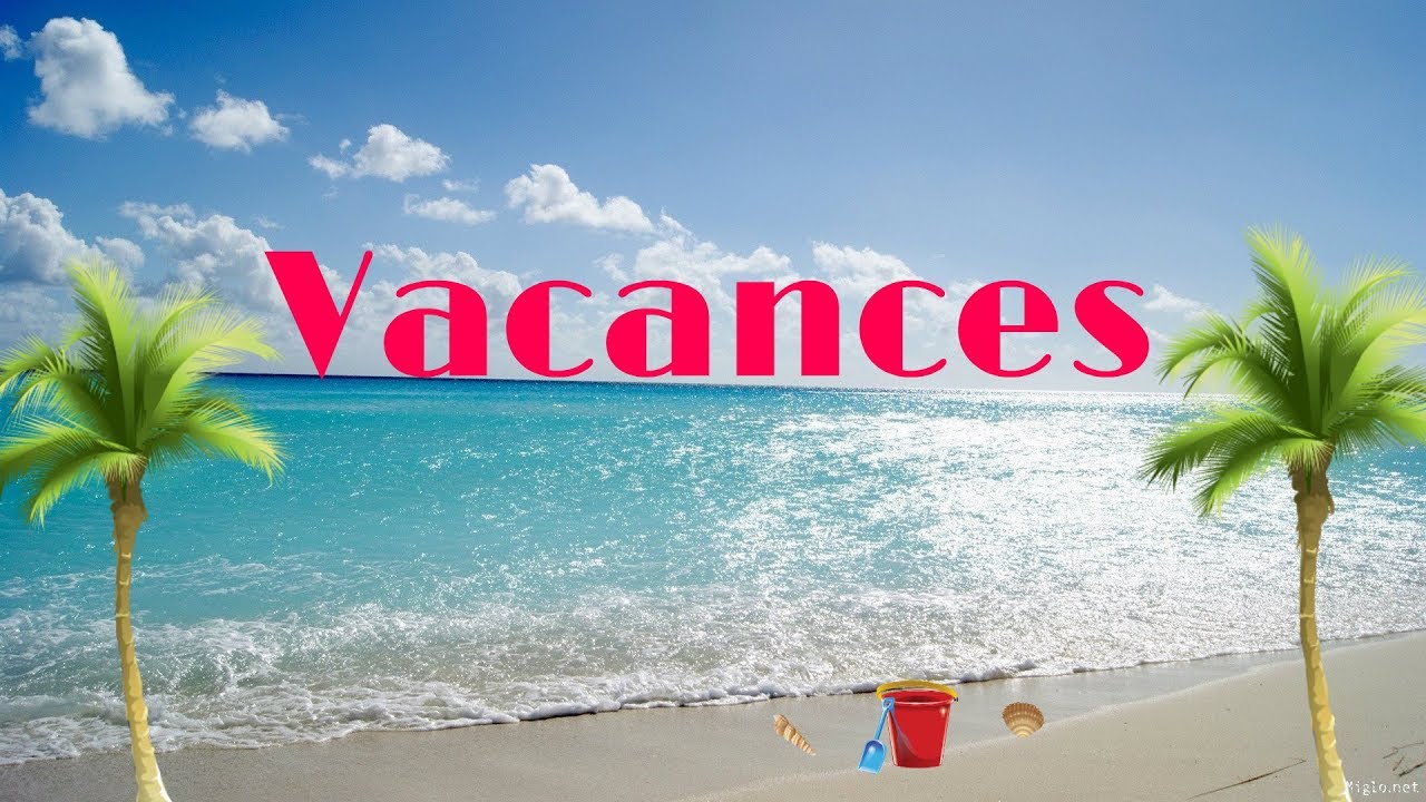 Je vais en vacances !! - YouTube