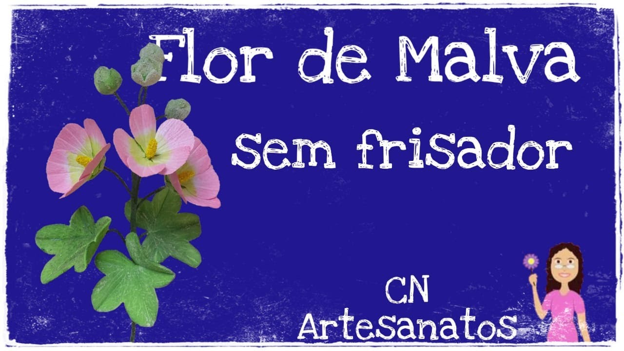 Como fazer a Flor De Malva sem frisador e sem stencil - YouTube