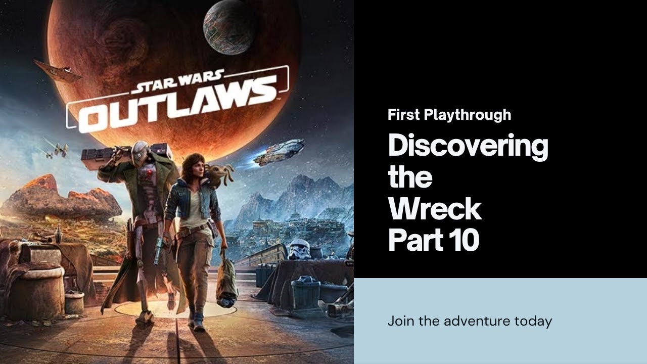 Discovering the Wreck ~ Star Wars Outlaws | Main Story | First ...