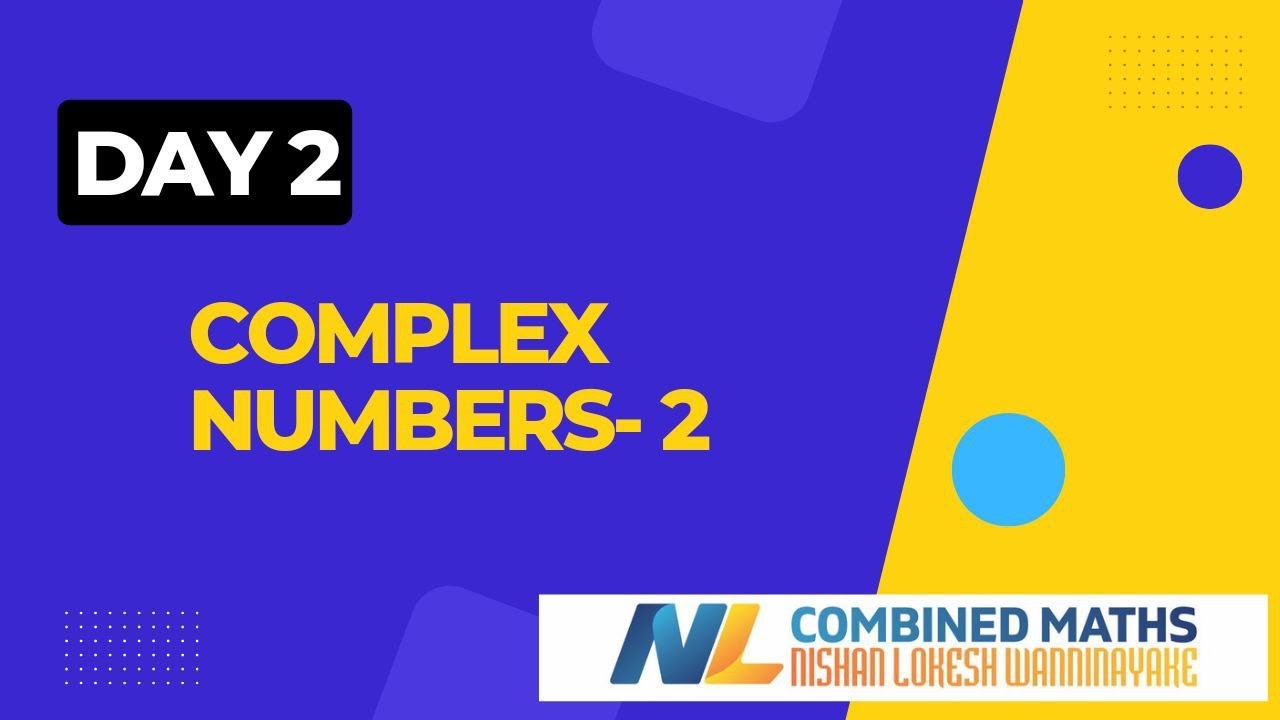Day 2 - Complex Numbers 2 - YouTube